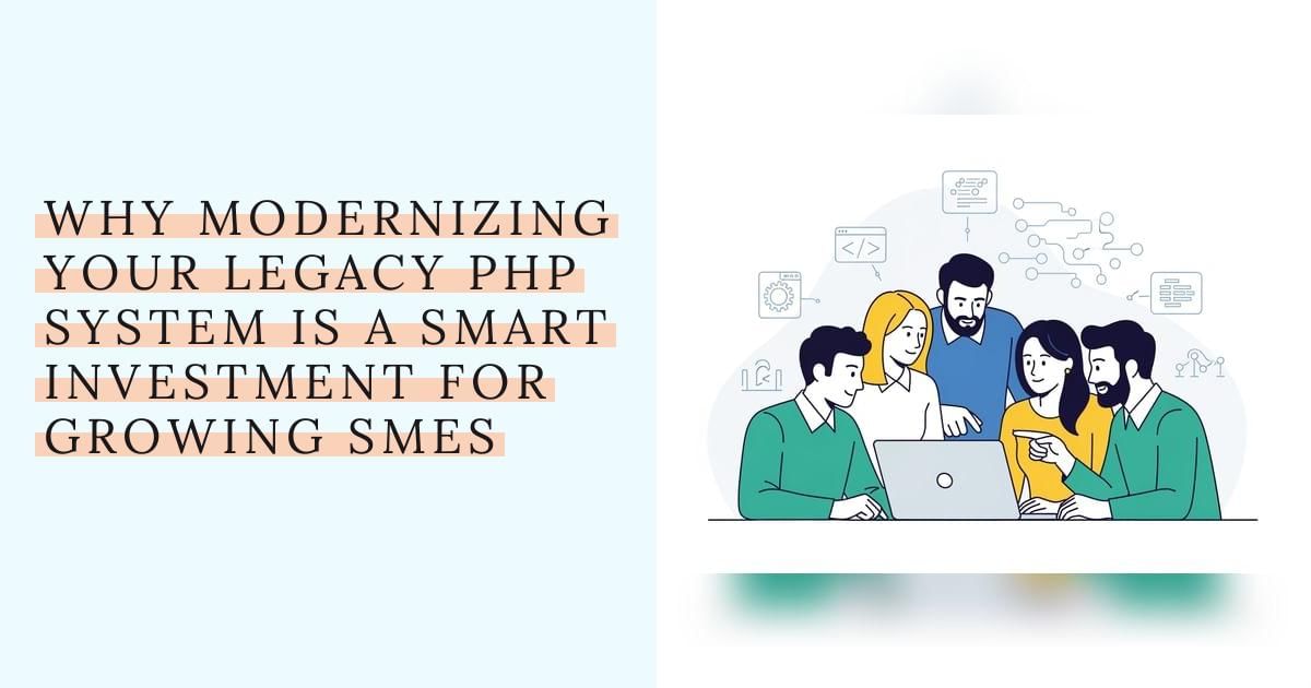 Why modernizing your legacy PHP system is a smart investment for growing SMEs - Roelof Jan Elsinga